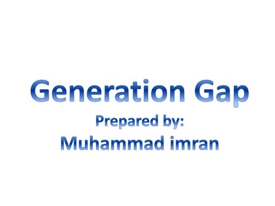 THE GENERATION GAP | PPT