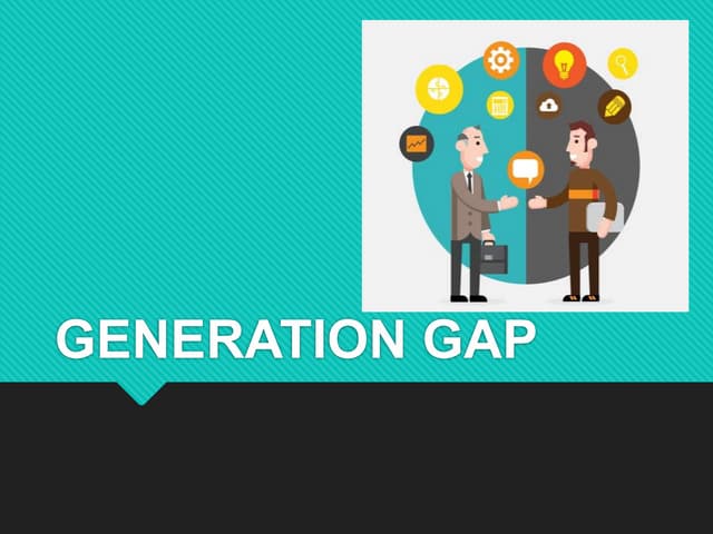 THE GENERATION GAP | PPTX