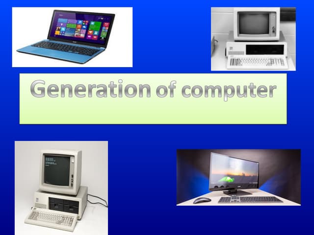 Different generations of computers | PPTX