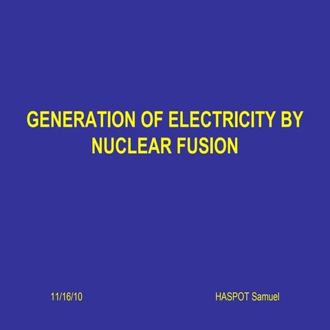 Generation of electricity by nuclear fusion | PPT