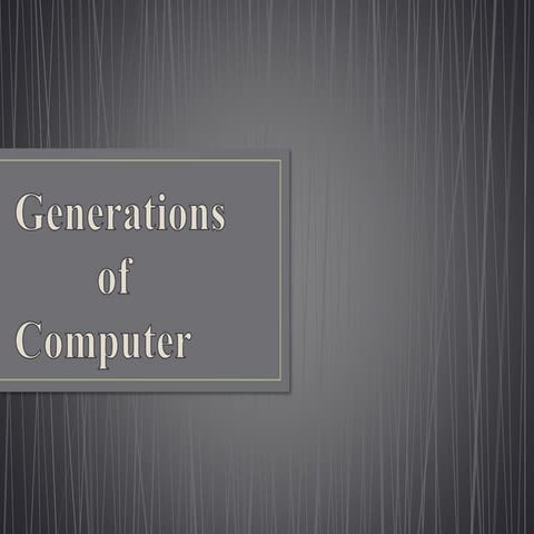 Generations of computer | PPTX