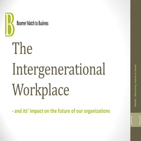 The Intergenerational Workforce - and the impact on your organization ...