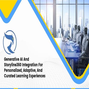 Generative AI and Storyline360 for Personalized, Adaptive and Curated ...