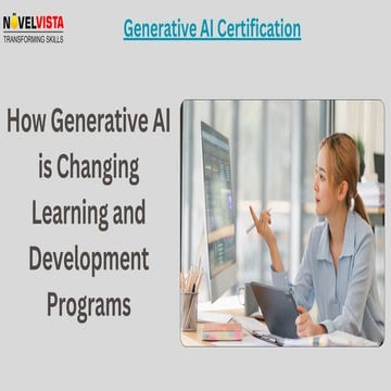 How Generative AI is Changing Learning and Development Programs | PPT