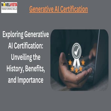 Exploring Generative AI Certification: Unveiling the History, Benefits, and Importance | PDF ...