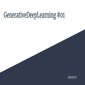Generative Deep Learning #01 | PPT