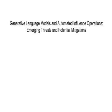 Generative Language Models And Automated Influence Operations Emerging Threats And Potential