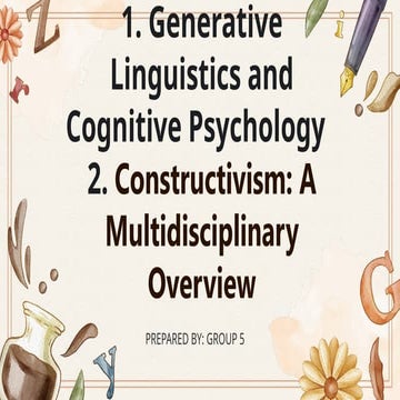 Generative Linguistics and Cognitive Psychology Constructivism A Multidisciplinary Overview.pptx