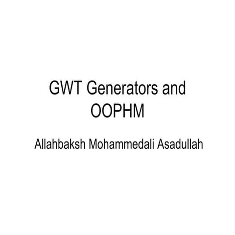 GWT Generators and OOPHM | PPT
