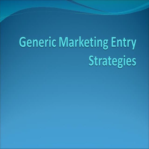 Generic marketing entry strategies | PPT