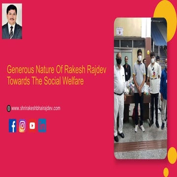 Generous Nature Of Rakesh Rajdev Towards The Social Welfare | PPT
