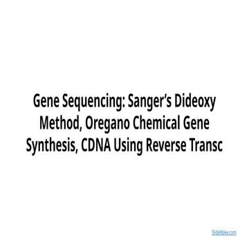 Gene Sequencing_ Sanger’s Dideoxy Method, Oregano Chemical Gene ...