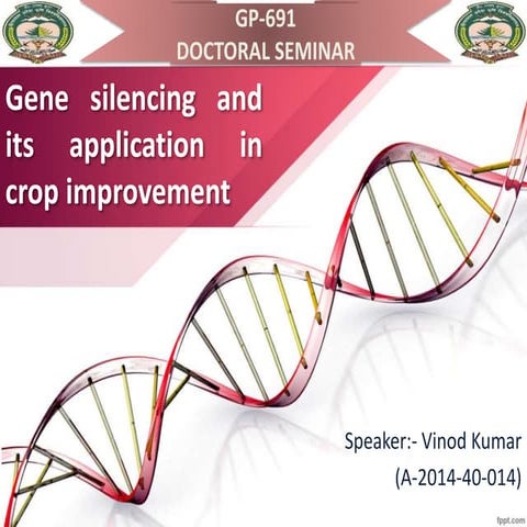 Gene silencing and its application in crop improvement | PPTX