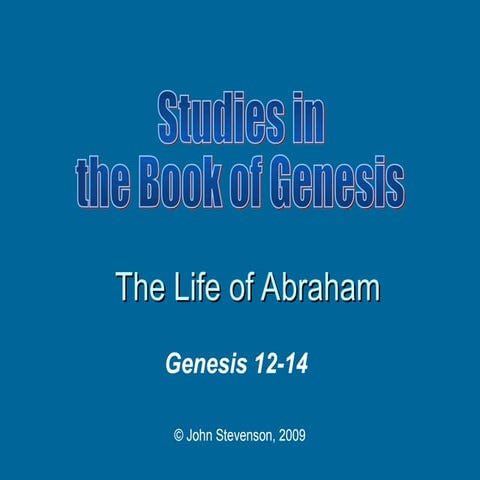Genesis_12_14.ppt the life in of Abraham | PPT