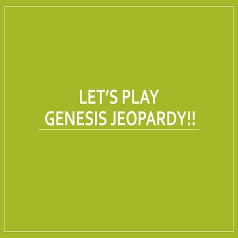 Genesis Jeopardy | PPT | Christianity | Religion & Spirituality
