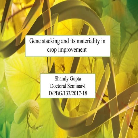Gene stacking and its materiality in crop improvement | PDF