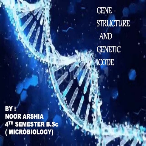 Gene structure and genetic code | PPTX