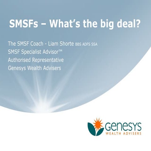 SMSFs - Super & Property, what's the big deal | PPT | Home Financing | Personal Debt