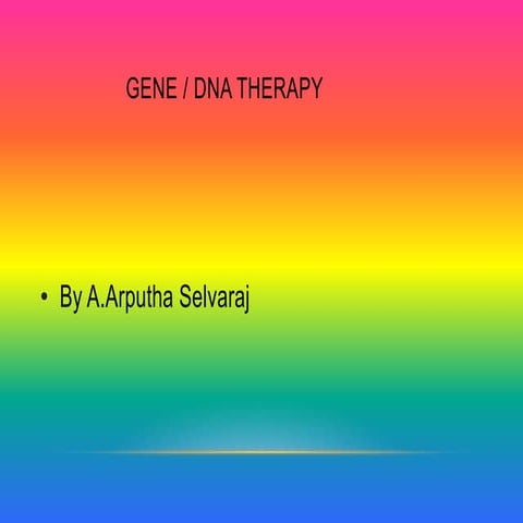 Gene therapy ppt | PPTX