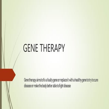 GENE THERAPY [Autosaved].pptx A brief explanation about Gene Therapy | PPT