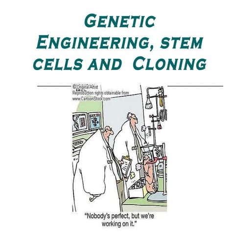 Genetic engineering-stem-cells-and-cloning- | PPT
