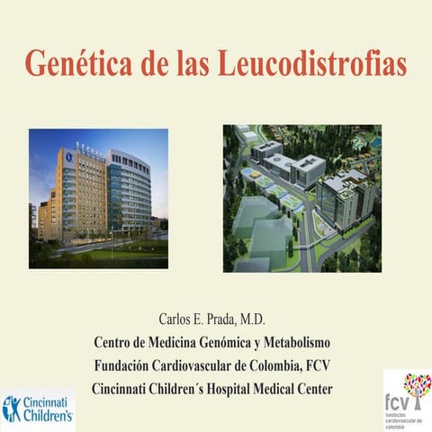 Genetica de las leucodistrofias Carlos Prada | PPT