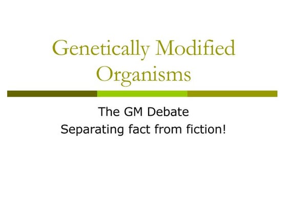 Genetically Modified Organisms (GMO) | PPTX | Genetics | Science
