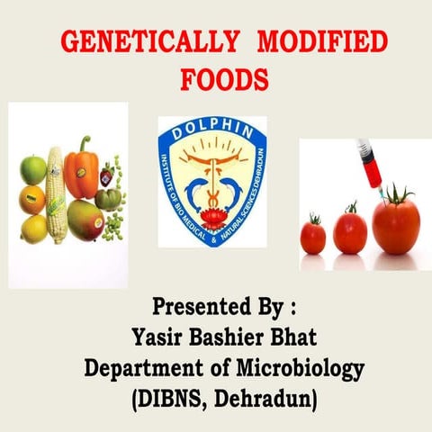 Genetically modified foods | PPTX | Agriculture | Industries