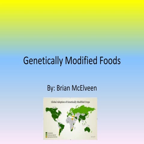 Genetically modified foods powerpoint | PPTX
