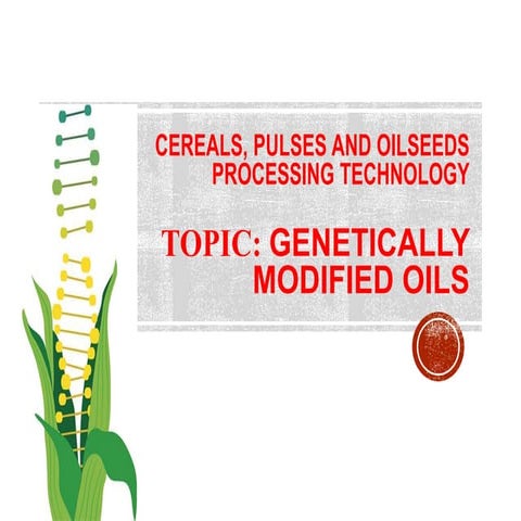 Genetically modified oils | PPTX