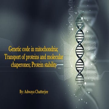 Genetic code in mitochondria; Transport of proteins and molecular ...