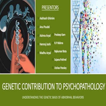 Genetic Contribution to Psychopathology by Anu.pptx