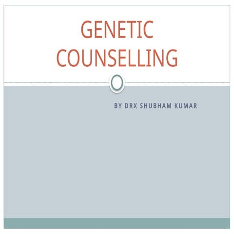 GENETIC COUNSELLING (BSc NURSING, GNM, ANM.pptx