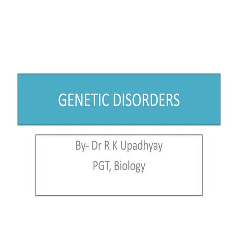 Genetic Disorders - Class XII - Biology | PPTX