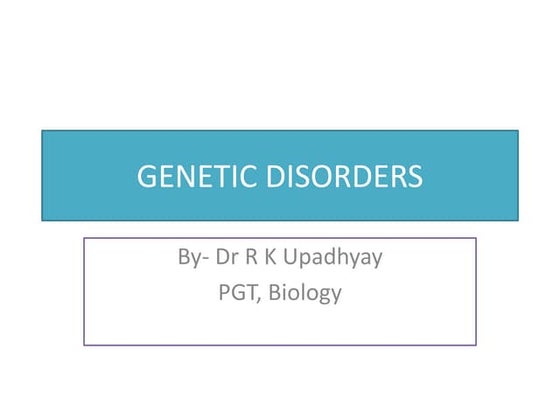 Genetic Disorders - Class XII - Biology | PPTX