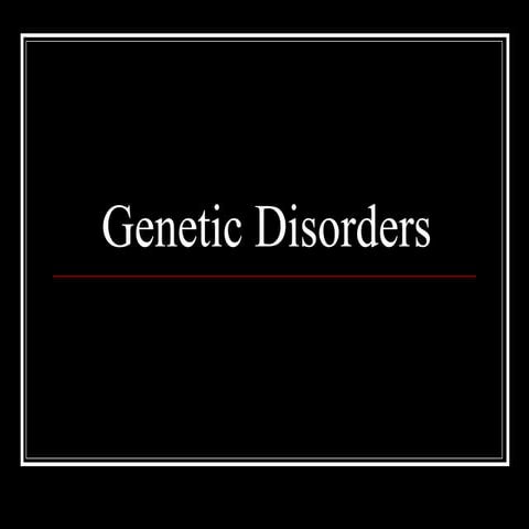 Genetic disorders | PPT