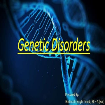 geneticdisorders-220101142126.pdfjaakajajakka | PPT