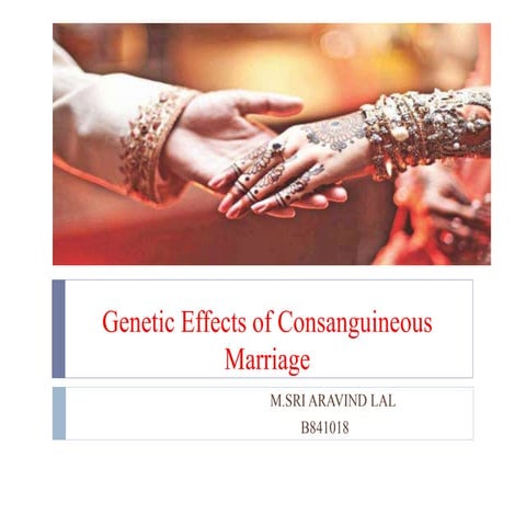 Genetic effects of consanguineous marriage | PPTX