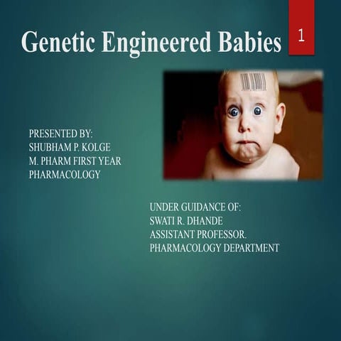 Genetic Engineered Babies | PPTX