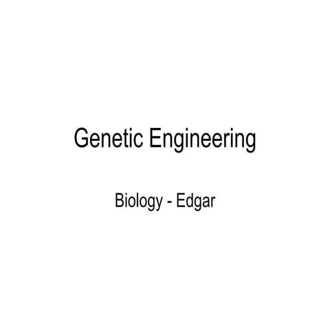 Biology - Genetic Engineering | PPT
