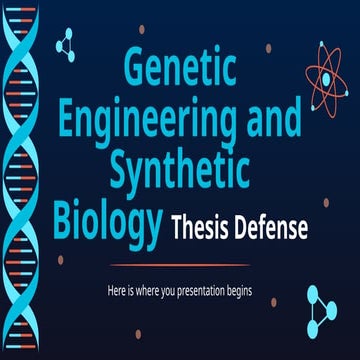 Genetic Engineering and Synthetic Biology Thesis Defense by Slidesgo.pptx