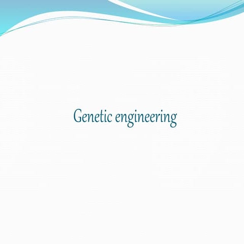 Genetic engineering | PPTX