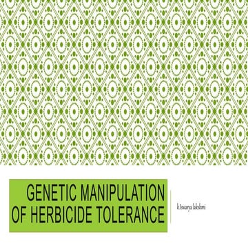 Genetic manipulation of herbicide tolerance.pptx
