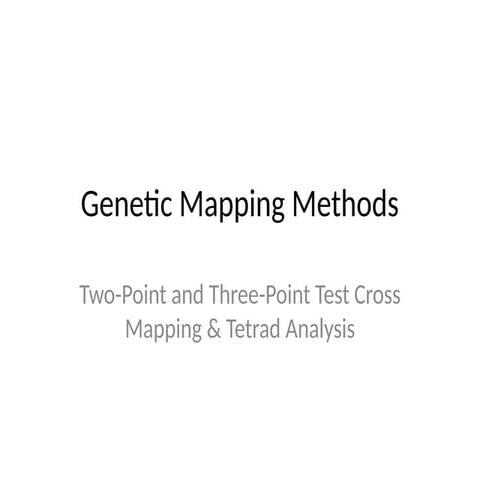 Genetic_Mapping methods to map genes by various methods | PPTX