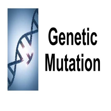 The Genetic Mutation (Gene mutation and Chromosomal Mutation).pptx
