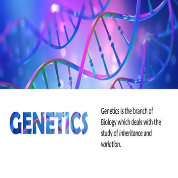 genetics the logical and physical aspect of life. | PPTX