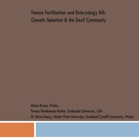 Human Fertilisation and Embryology Bill: Genetic Selection & the Deaf ...