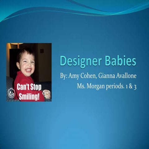 Genetic Engineered Babies | PPTX
