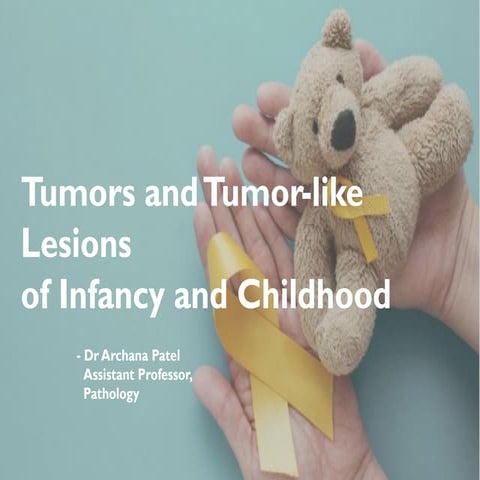 Genetics 2 - Tumor and Tumorlike conditions of Infancy and Childhood.pptx