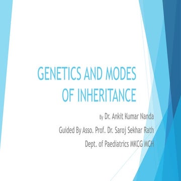 GENETICS AND MODES OF INHERITANCE( SPECIAL REFERENCETO CHROMOSOMAL ...